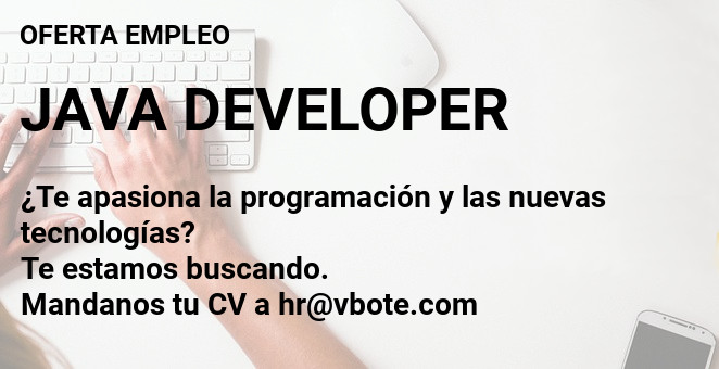 Actualidad/Oferta de empleo, en vBote seleccionamos programador-a de Java